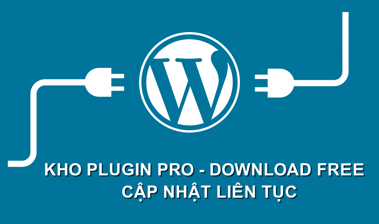 Kho plugin Wordpress Pro siêu khủng – Download miễn phí - ThemeWP.vn